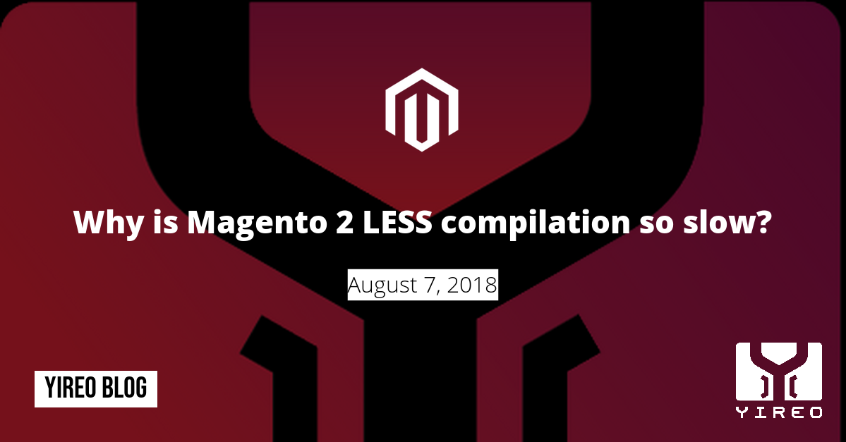 Why is Magento 2 LESS compilation so slow? - Yireo