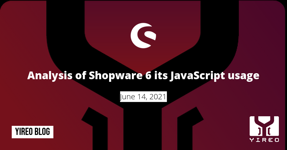 Analysis of Shopware 6 its JavaScript usage - Yireo