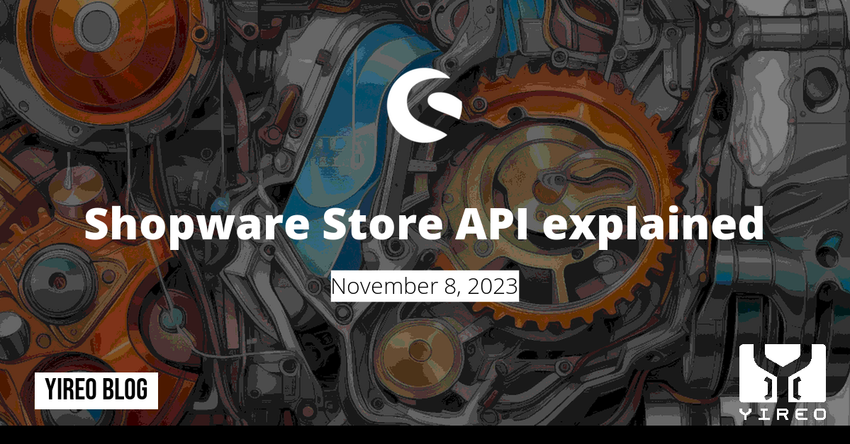 Shopware Store API explained - Yireo