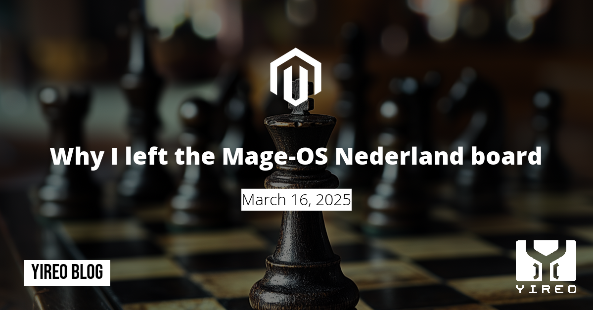 Why I left the Mage-OS Nederland board - Yireo