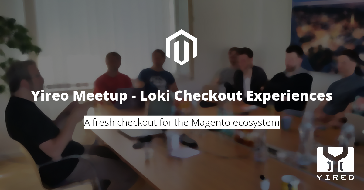 Yireo Meetup - Loki Checkout Experiences - Yireo
